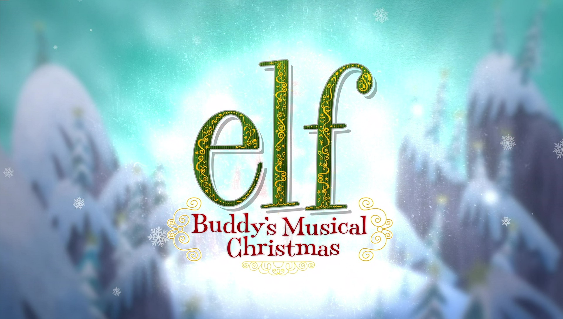 Elf: Buddy's Musical Christmas (2014) - Animation Screencaps.com